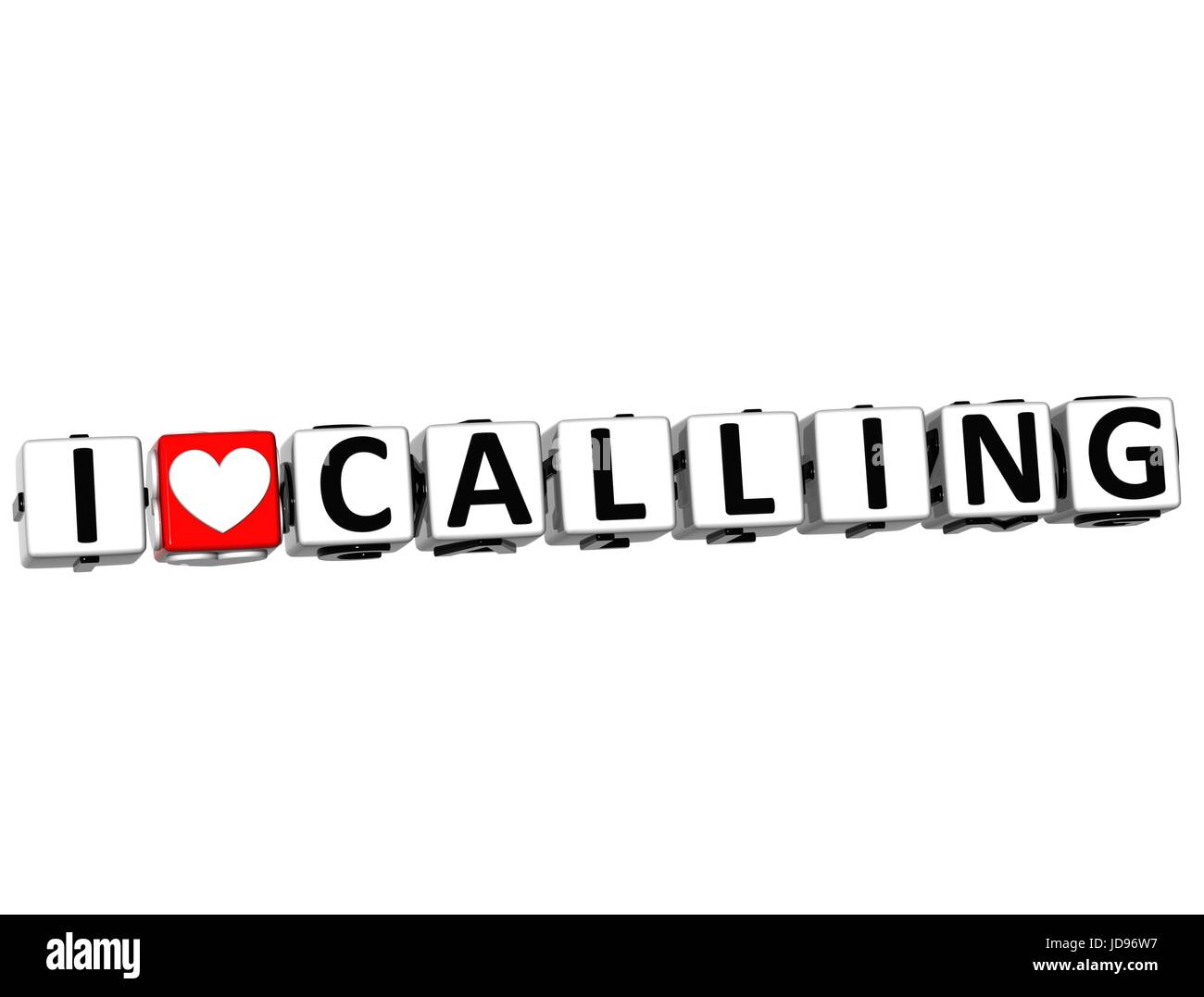 3D I Love Calling Button Click Here Block Text over white background ...