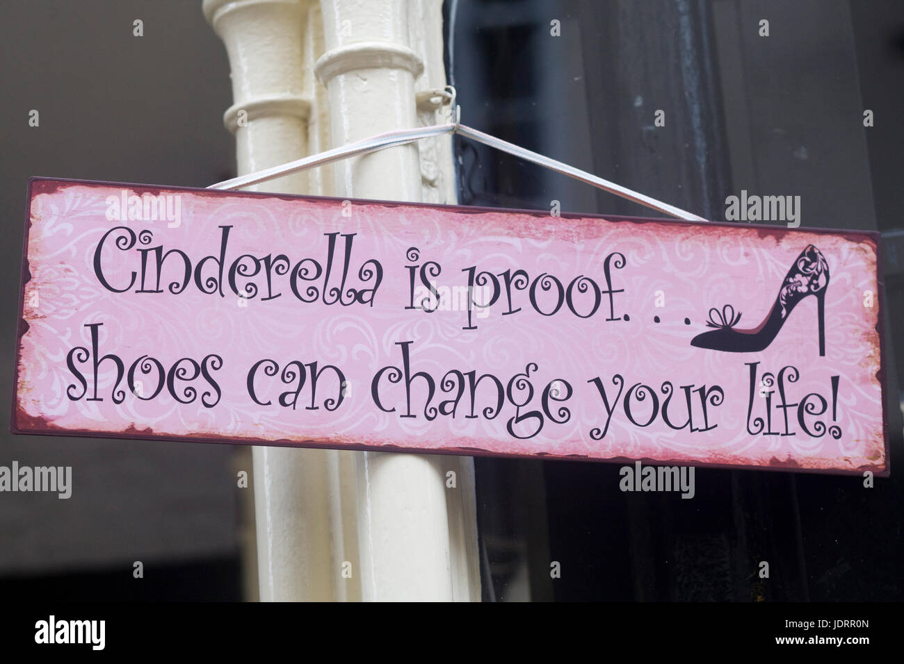 cinderella is proof shoes can change your life sign Stock Photo - Alamy