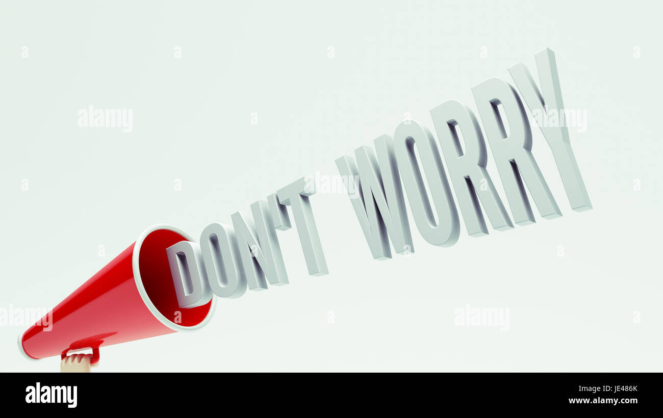 High Resolution Don't Worry Concept Stock Photo - Alamy