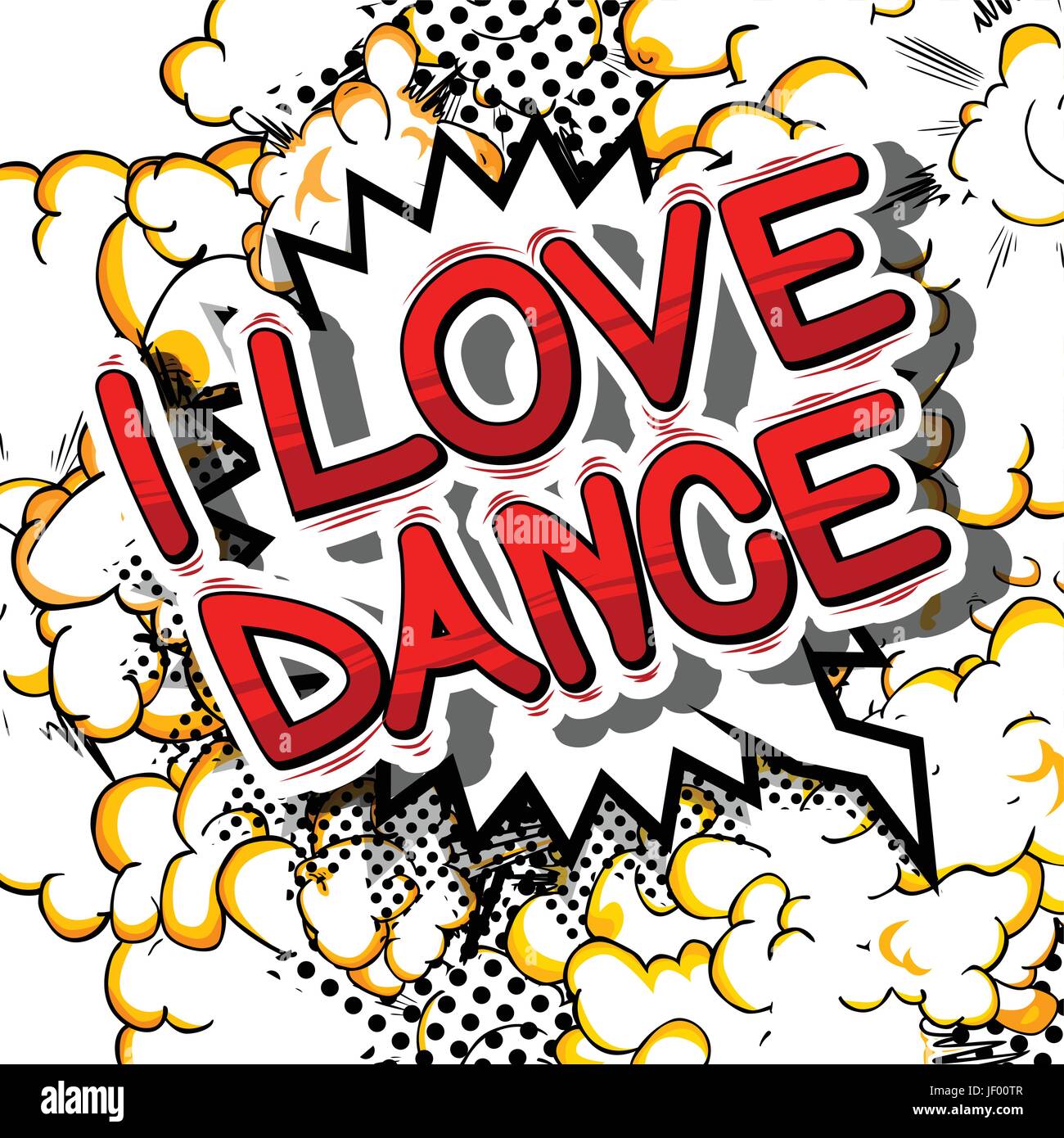 I Love Dance - Comic book style phrase on abstract background Stock ...