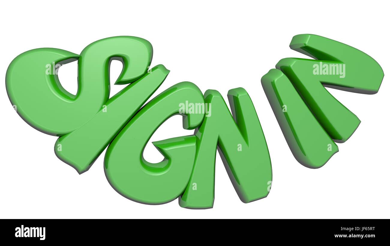"SIGN IN" written with green 3D letters on white background - 3D ...