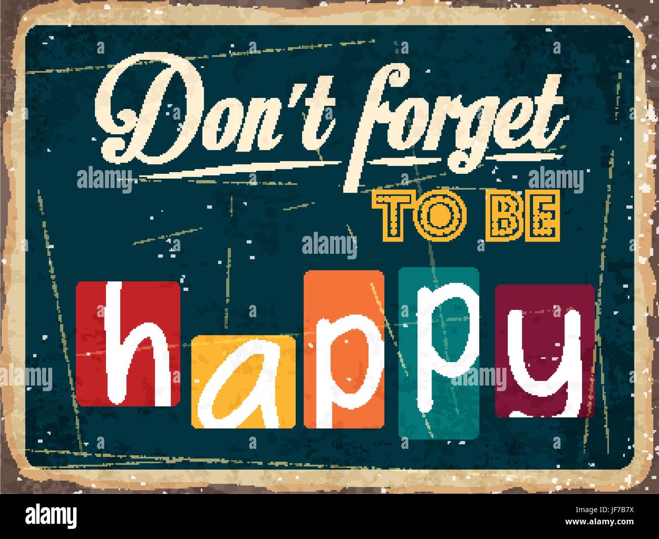 Don't forget to be happy Stock Vector Image & Art - Alamy