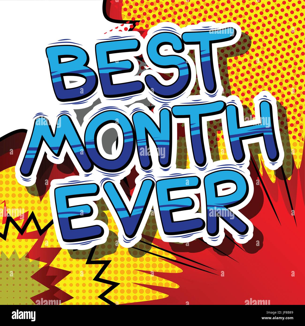 Best Month Ever - Comic book style phrase on abstract background Stock ...