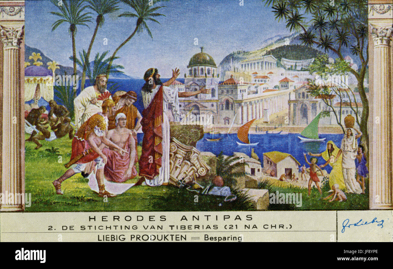 Founding of Tiberias on the Sea of Galilee, 21 AD. Herod Antipas ...