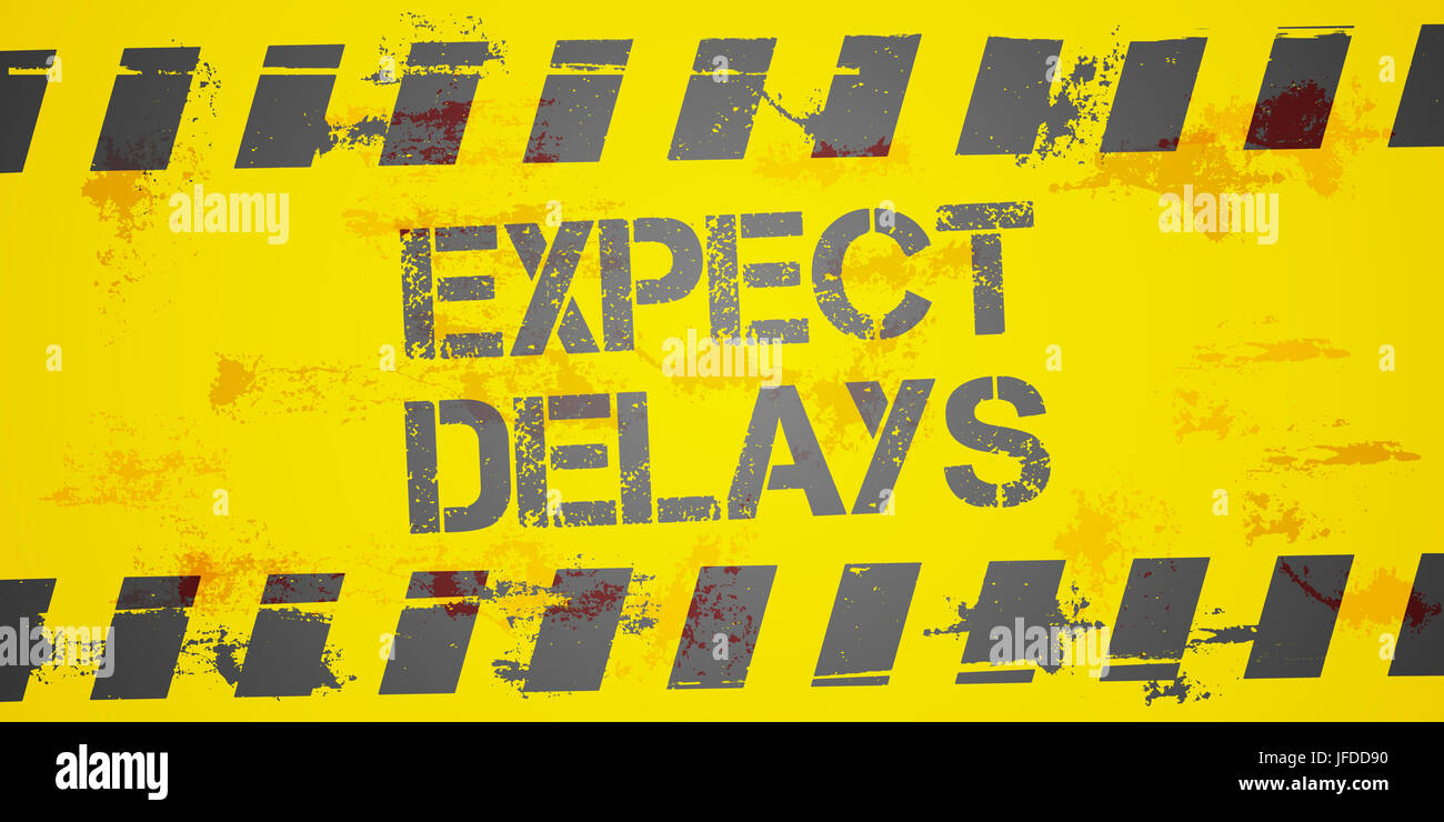 Expect delays sign hi-res stock photography and images - Alamy Expect delays sign hi-res stock photography and images - Alamy
