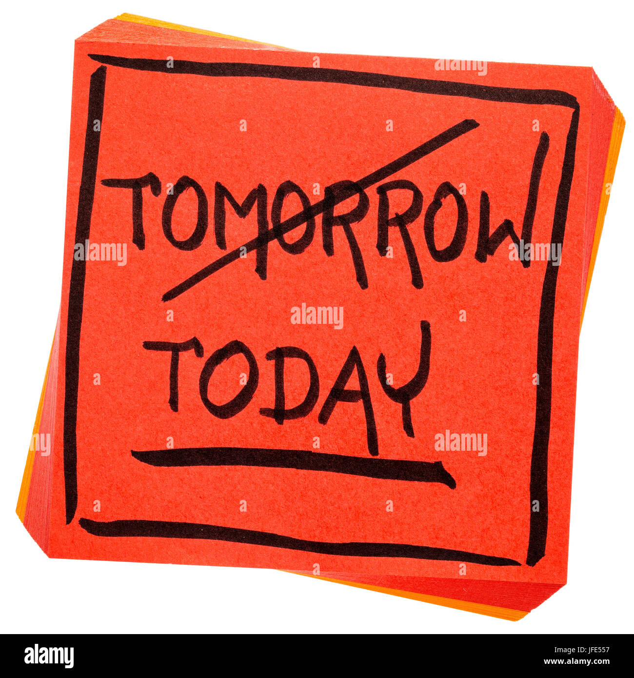 today, not tomorrow, procrastination concept - handwriting on an ...