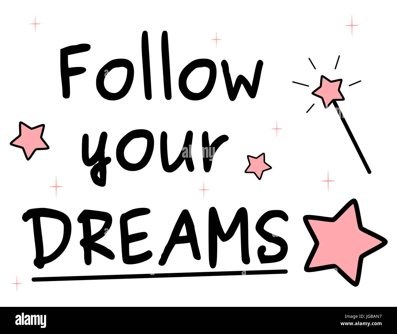 black white pink follow your dreams quotes vector illustration with ...