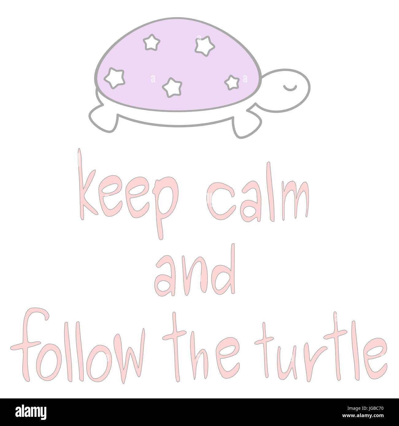 keep calm and follow the turtle vector hand drawn quote with cartoon ...