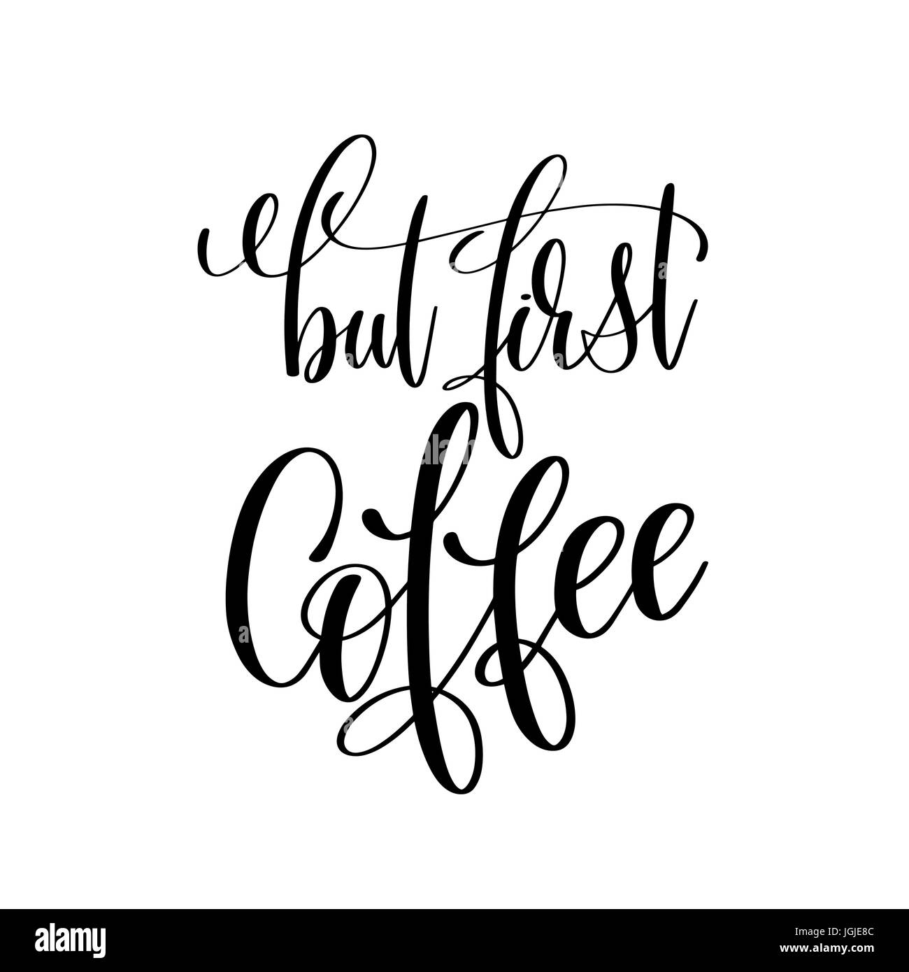 but first coffee black and white hand written lettering Stock Vector ...