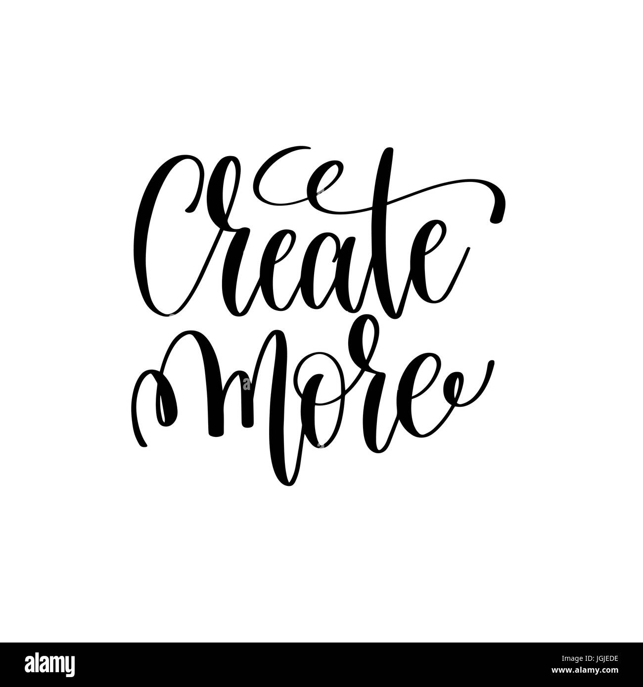 create more black and white ink lettering positive quote Stock Vector ...