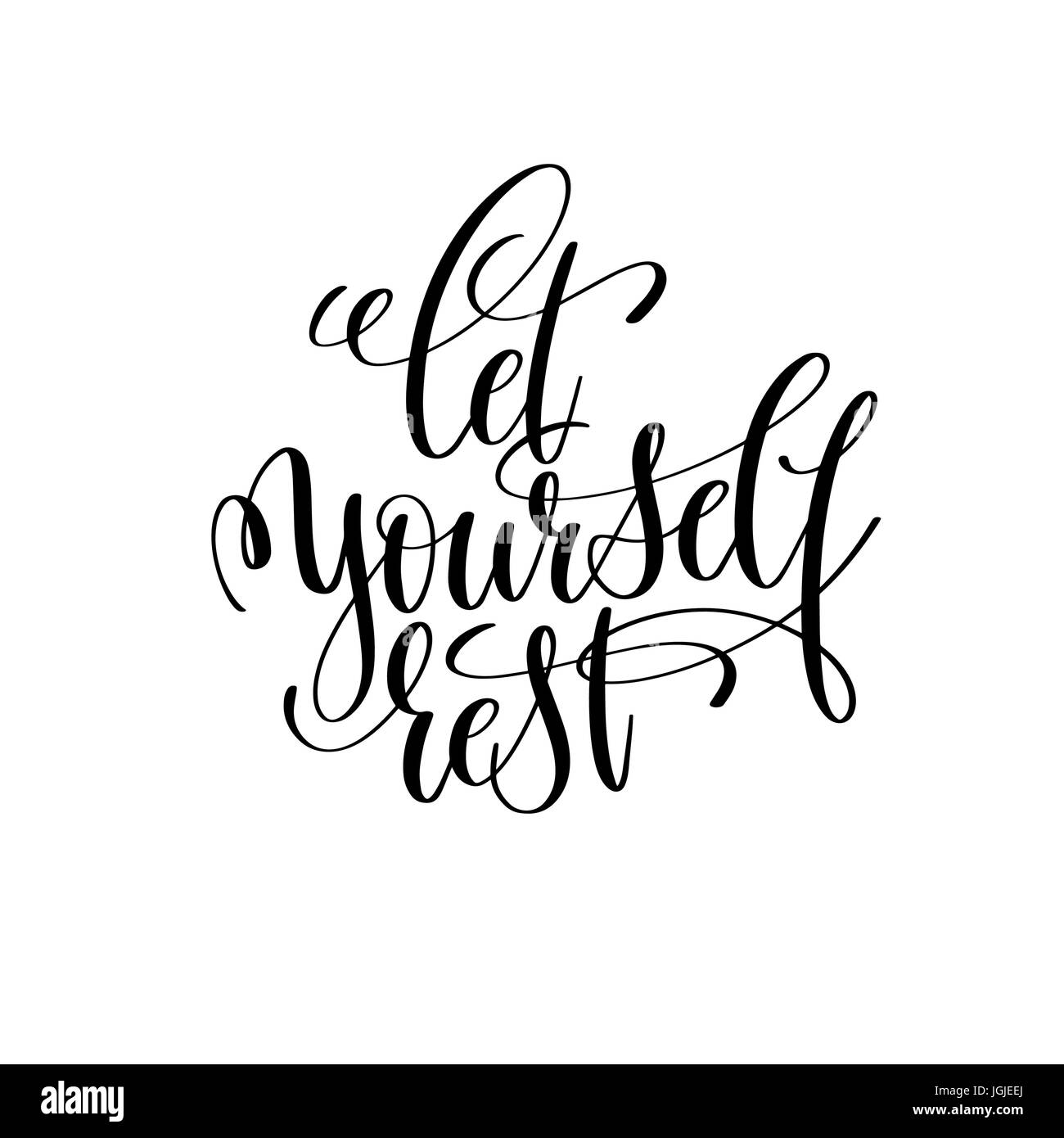 let yourself rest black and white ink lettering positive quote Stock ...