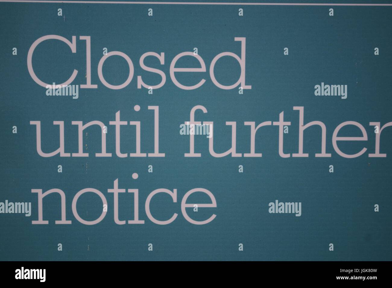 Closed Until Further Notice Sign. Exeter Mint, Devon, UK. July, 2017 ...