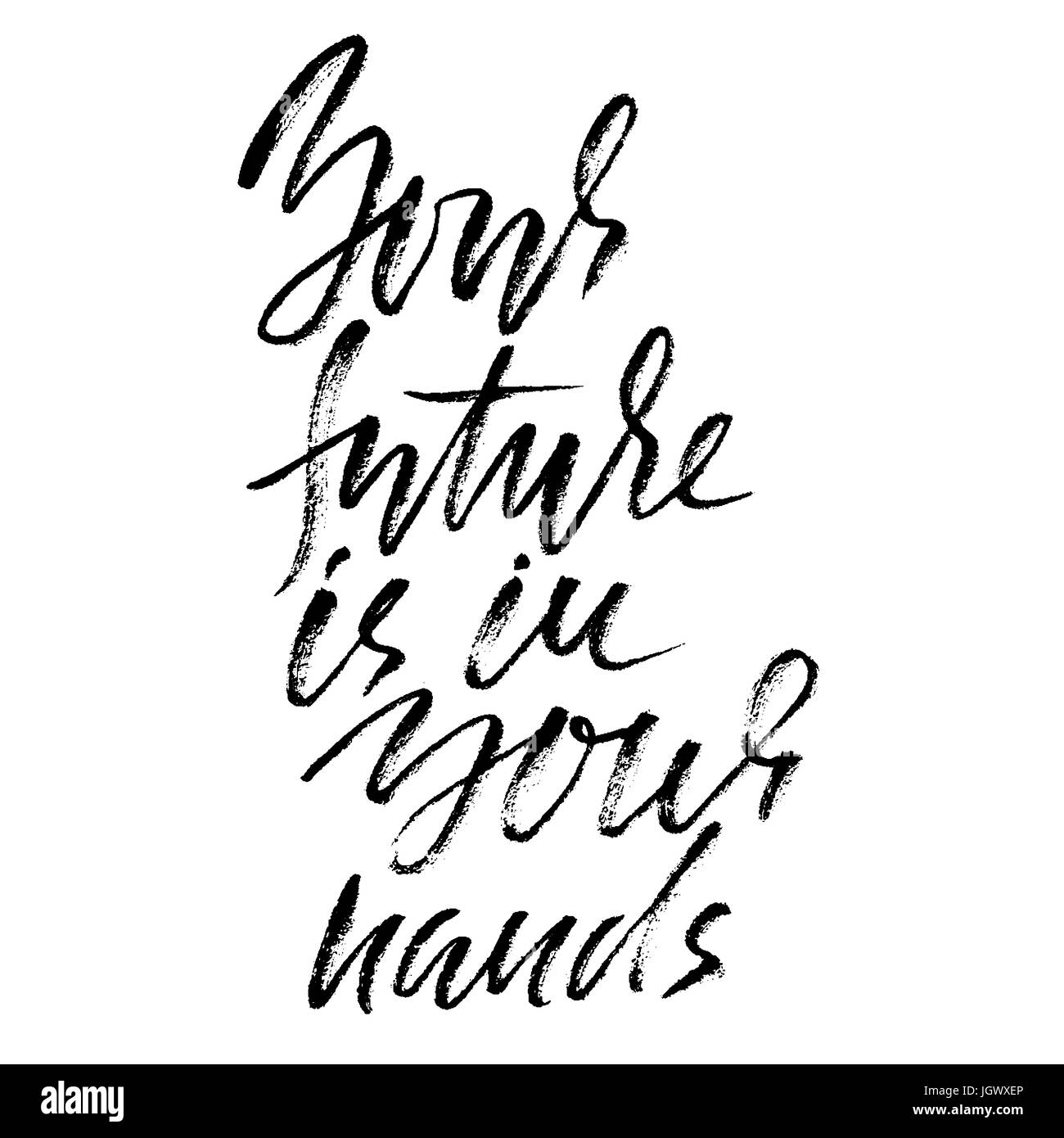 Hand drawn vector lettering. Motivation modern dry brush calligraphy ...