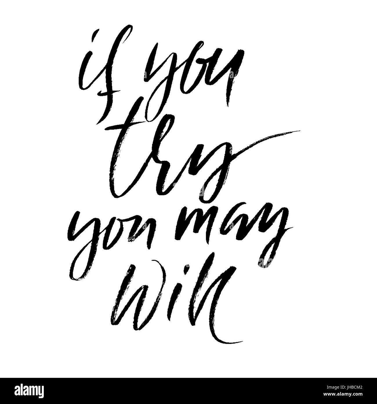 Hand drawn vector lettering. Motivation modern dry brush calligraphy ...