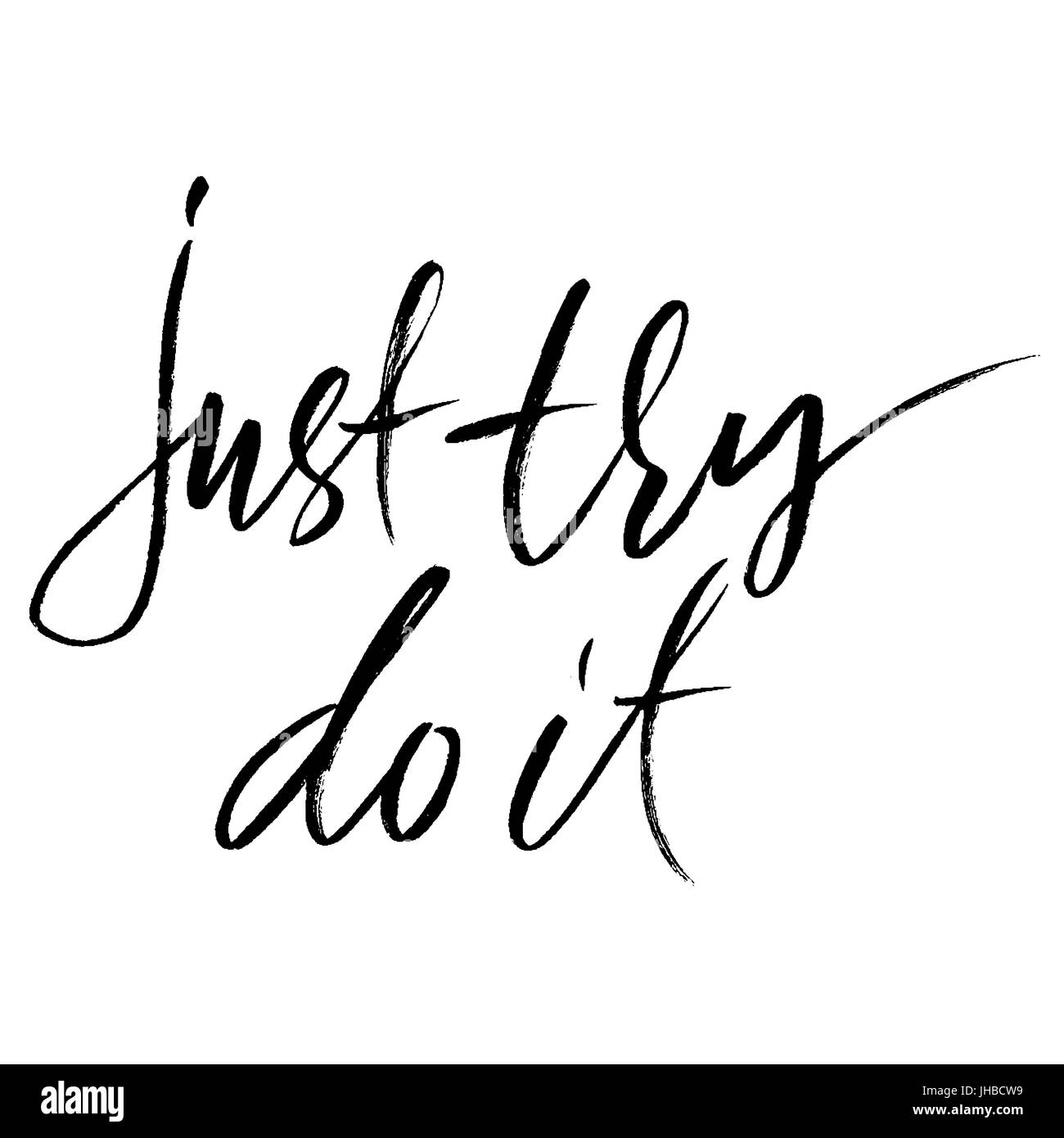 Hand drawn vector lettering. Motivation modern dry brush calligraphy ...