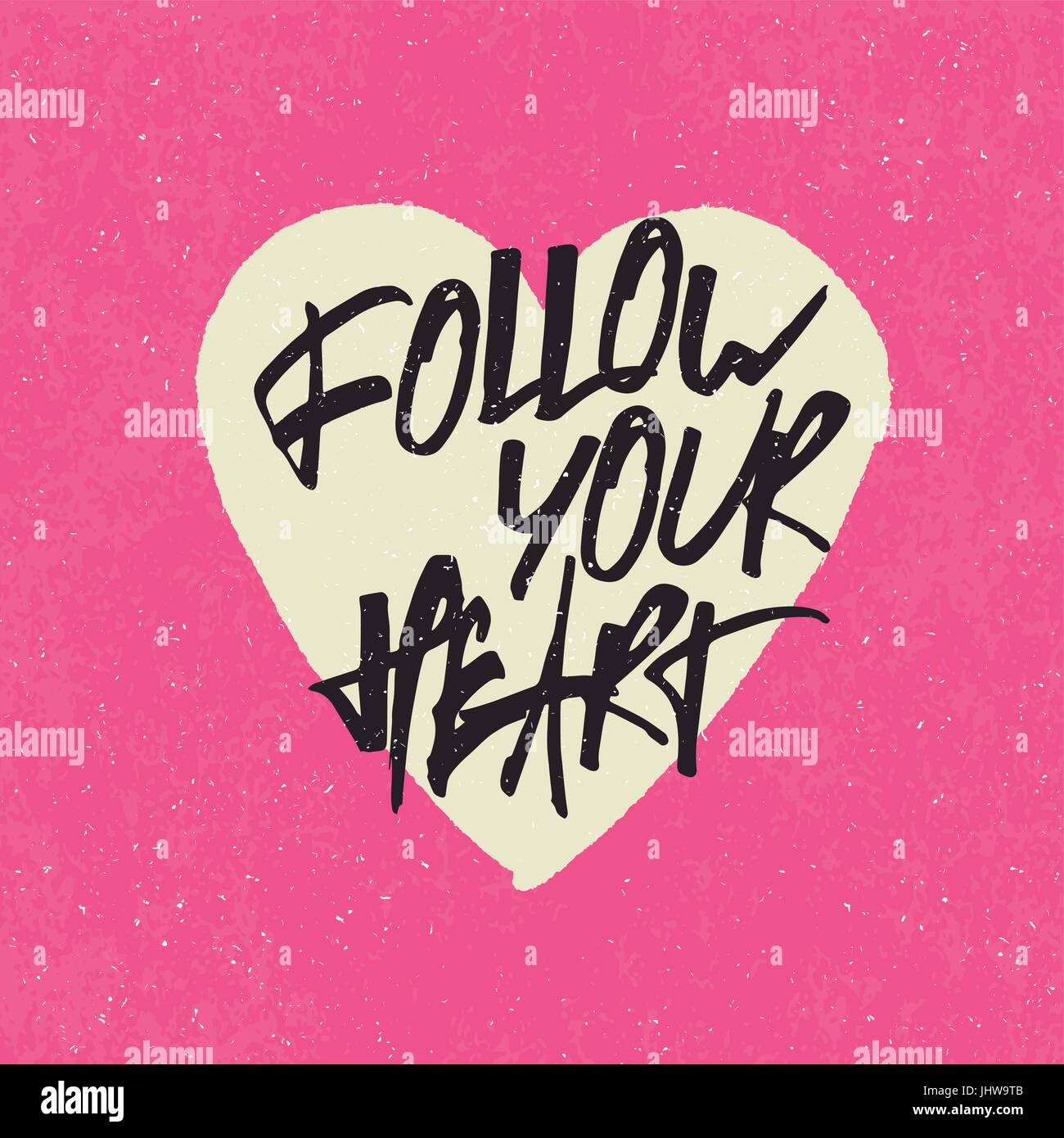 Inspirational quote 'Follow your heart'. Handwritten lettering in heart ...