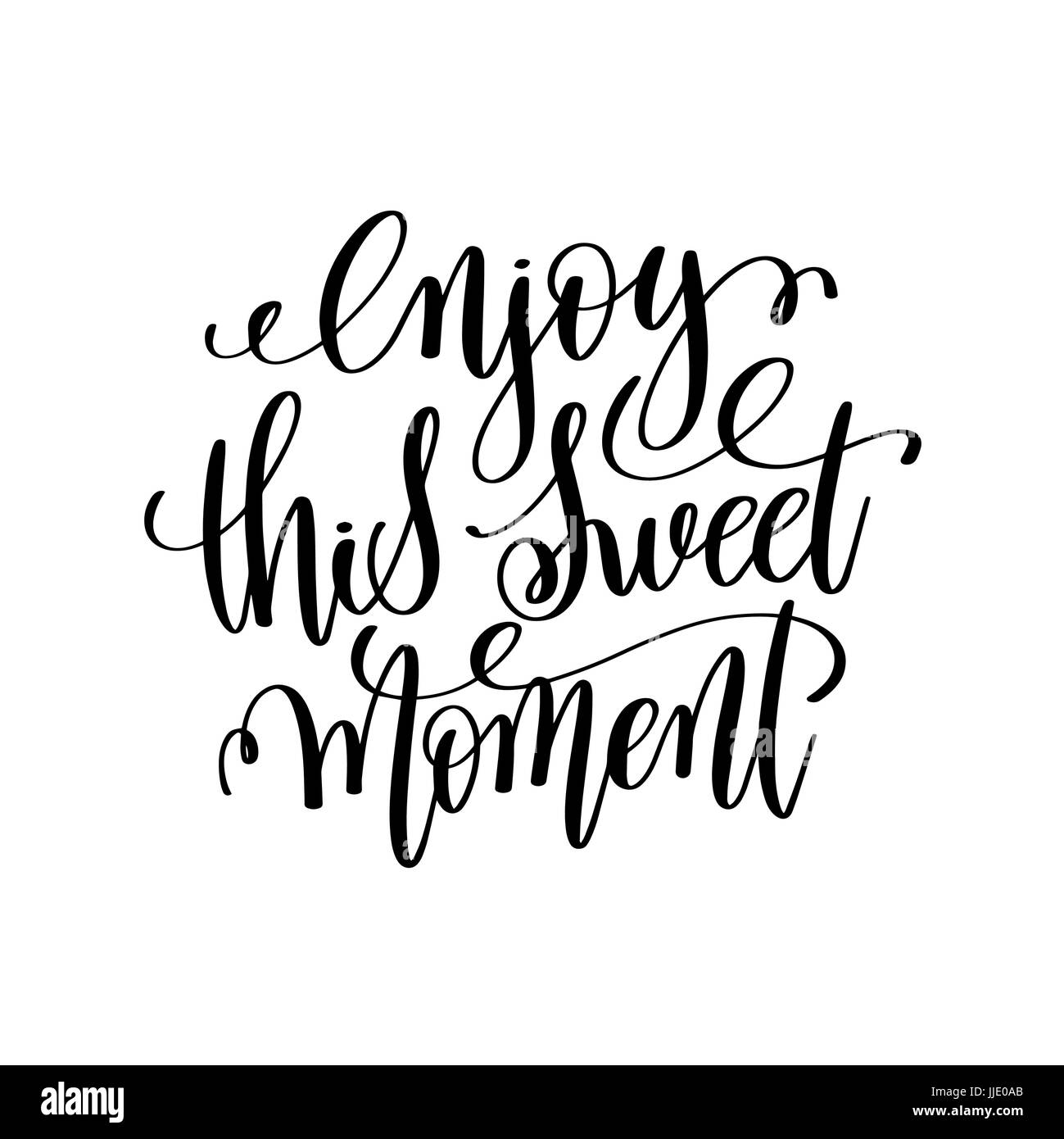 enjoy this sweet moment hand written lettering Stock Vector Image & Art ...