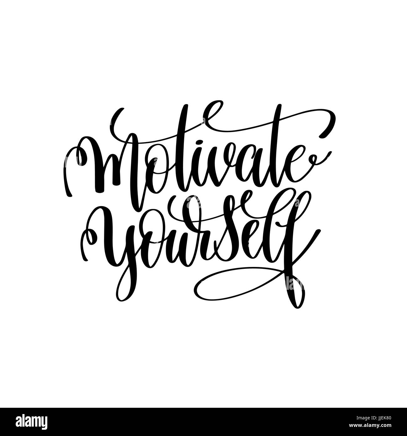 Motivate Yourself Black And White Handwritten Lettering Positive Stock