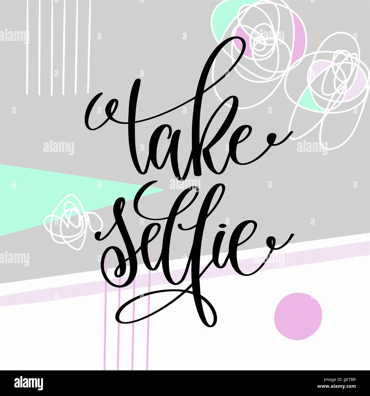 take selfie handwritten lettering quote to social networks Stock Vector ...