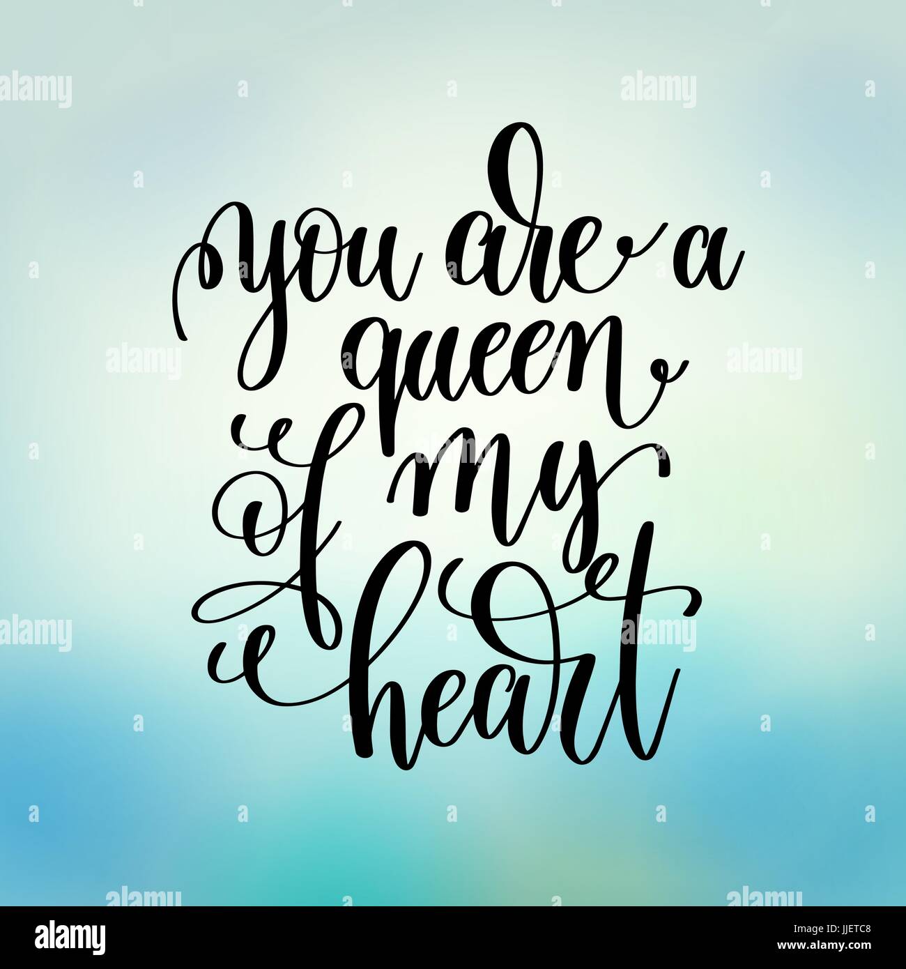 you are a queen of my heart handwritten lettering positive quote Stock ...
