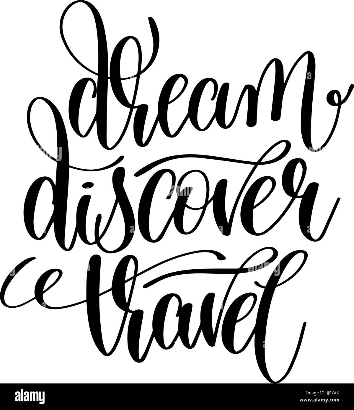 dream discover travel black and white hand lettering inscription Stock ...
