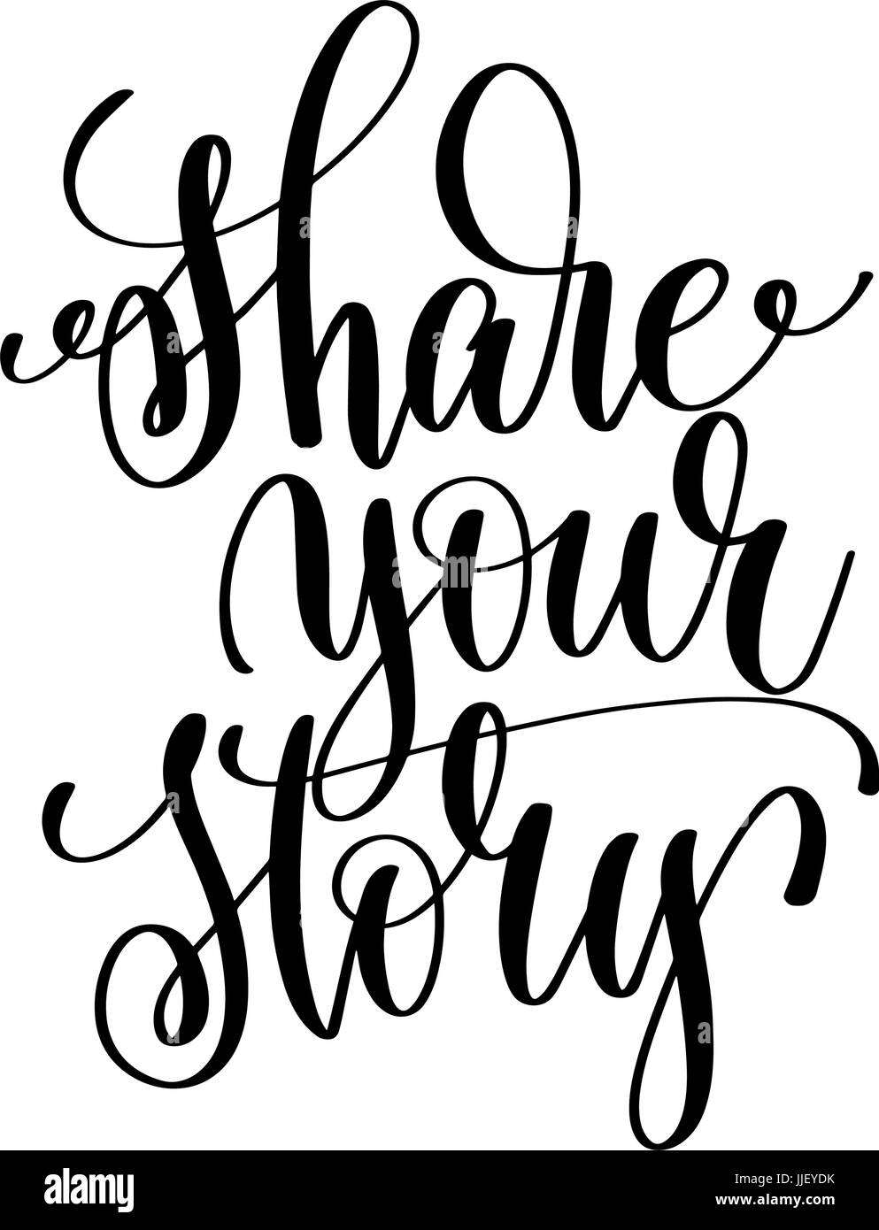 share your story black and white hand lettering inscription Stock ...