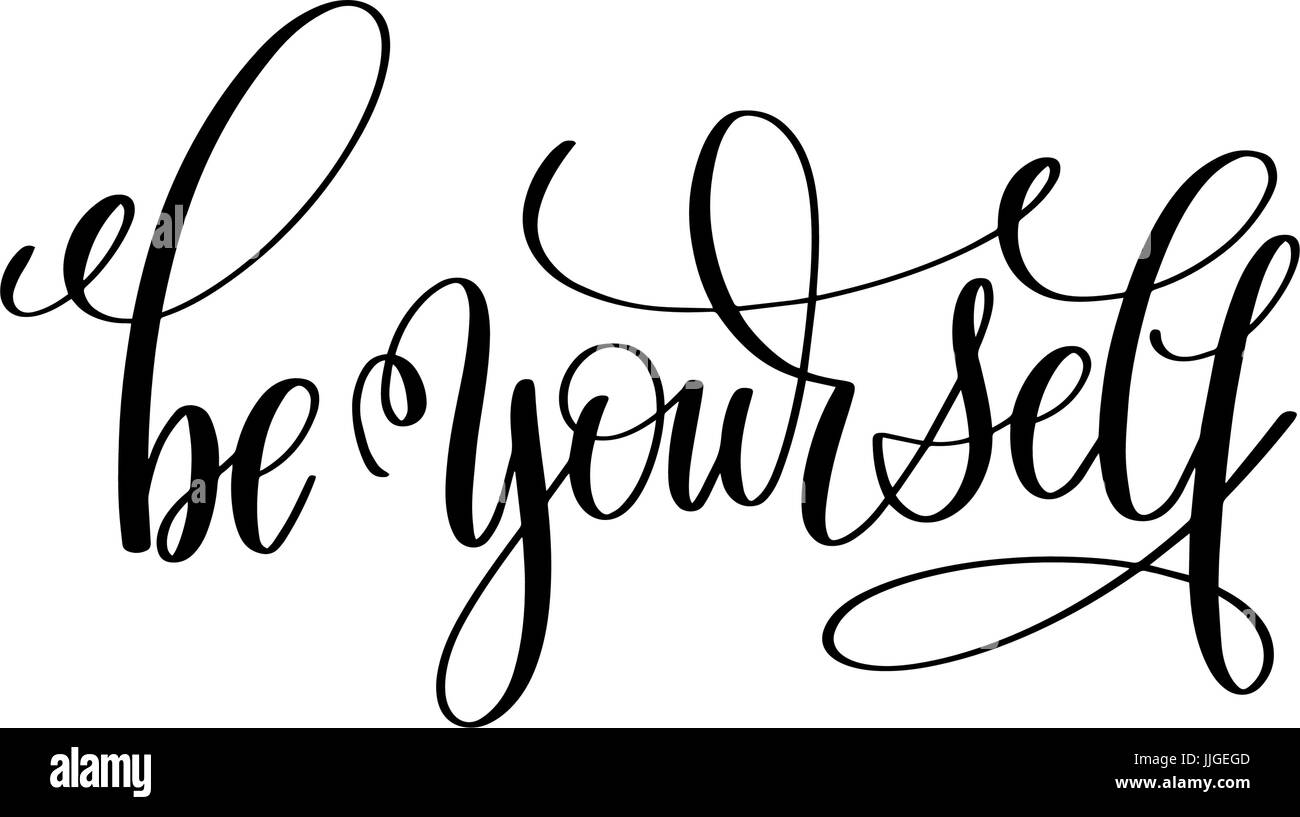 be yourself black and white hand lettering inscription Stock Vector ...