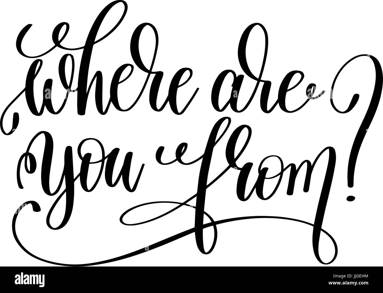 where are you from? black and white hand lettering inscription Stock ...