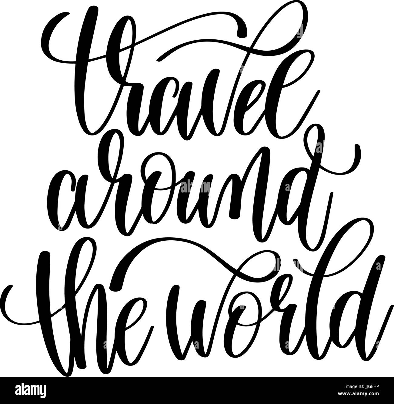 travel around the world black and white hand lettering inscripti Stock ...