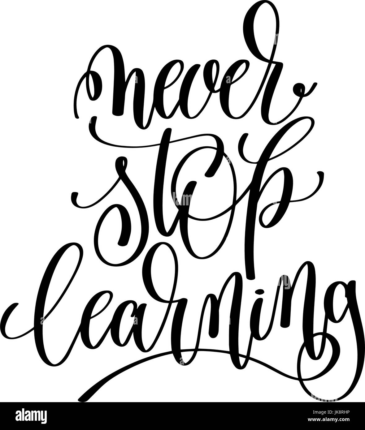 never stop learning black and white hand written lettering posit Stock ...