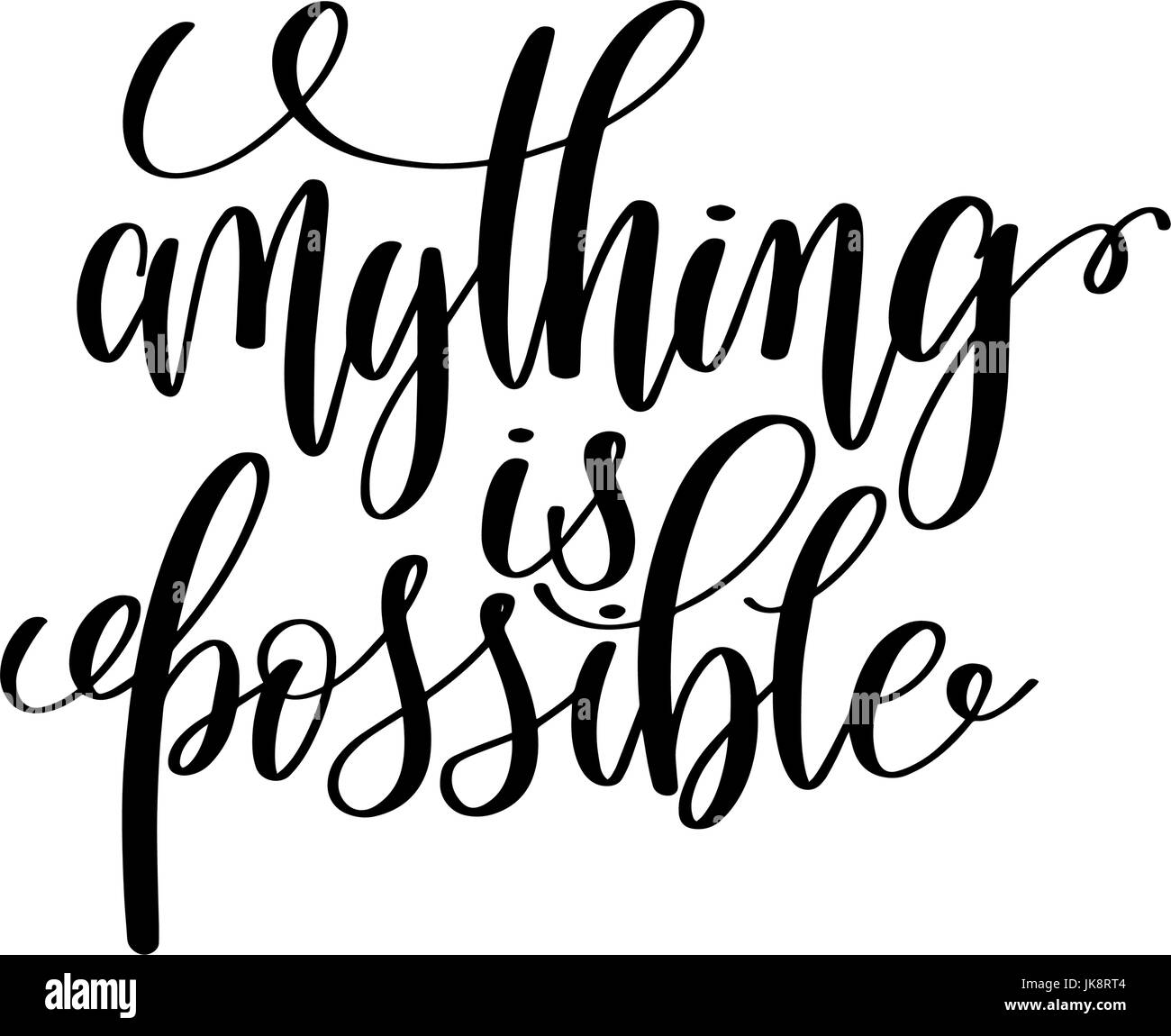 anything is possible black and white hand written lettering posi Stock ...