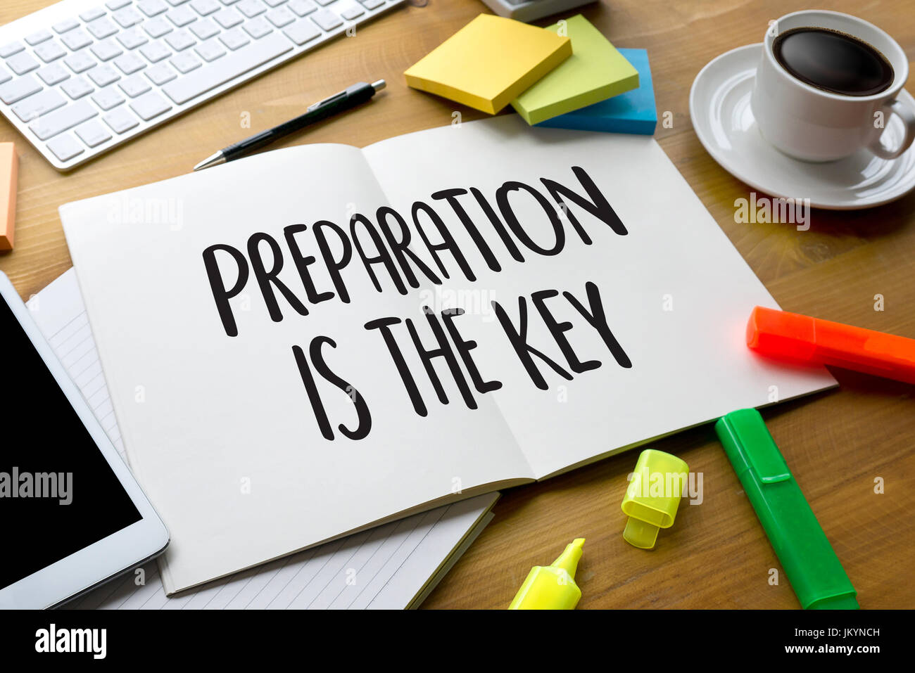 PREPARATION IS THE KEY plan BE PREPARED concept just prepare to perform ...