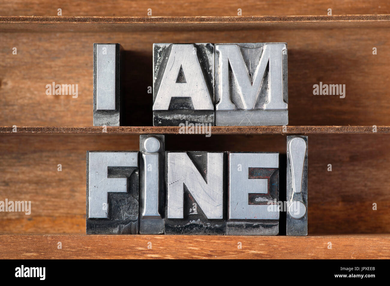 I am fine exclamation made from metallic letterpress type on wooden ...
