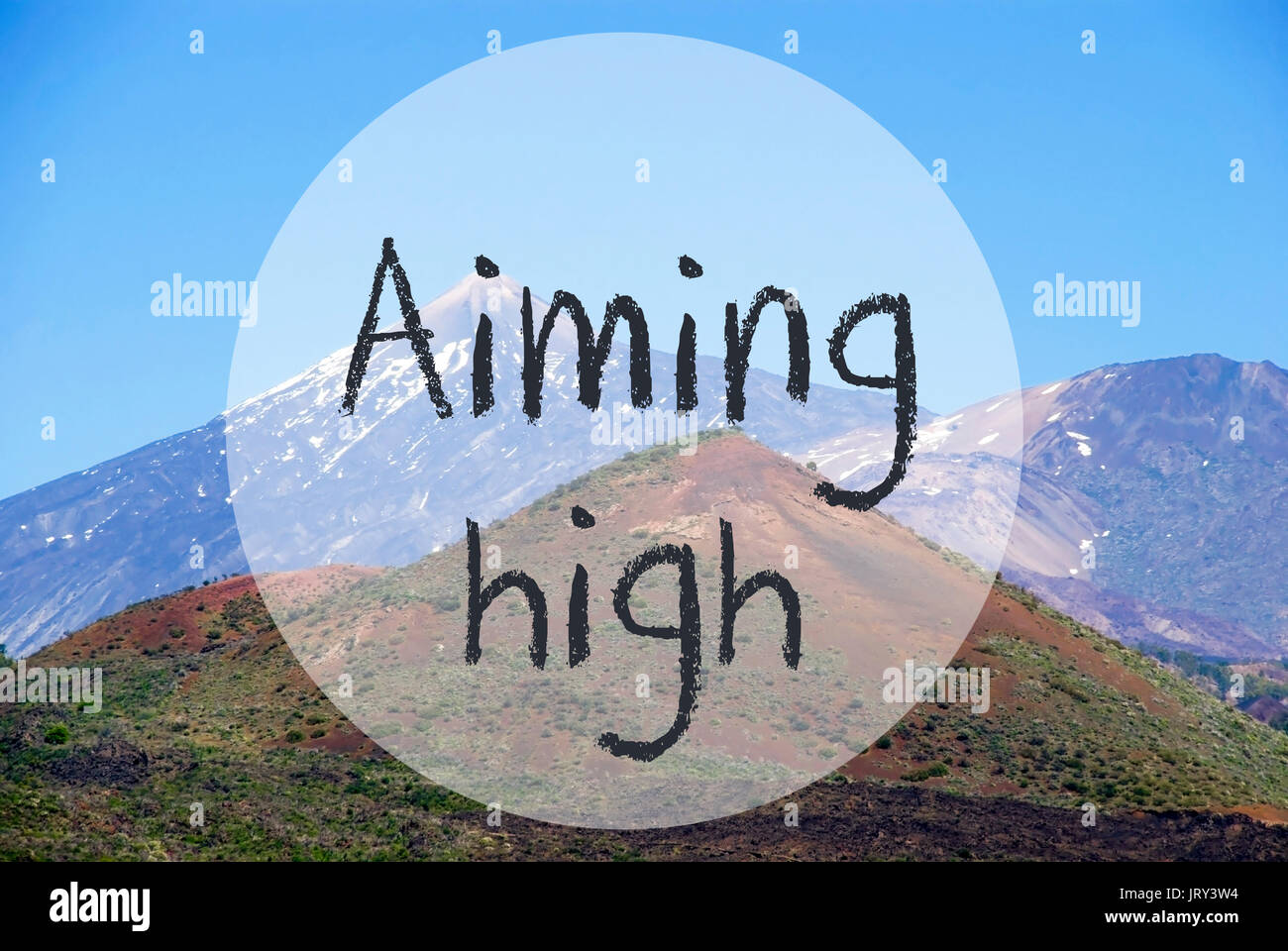 English Text Aiming High. Vulcano Mountain Teide On Teneriffa. Panorama ...