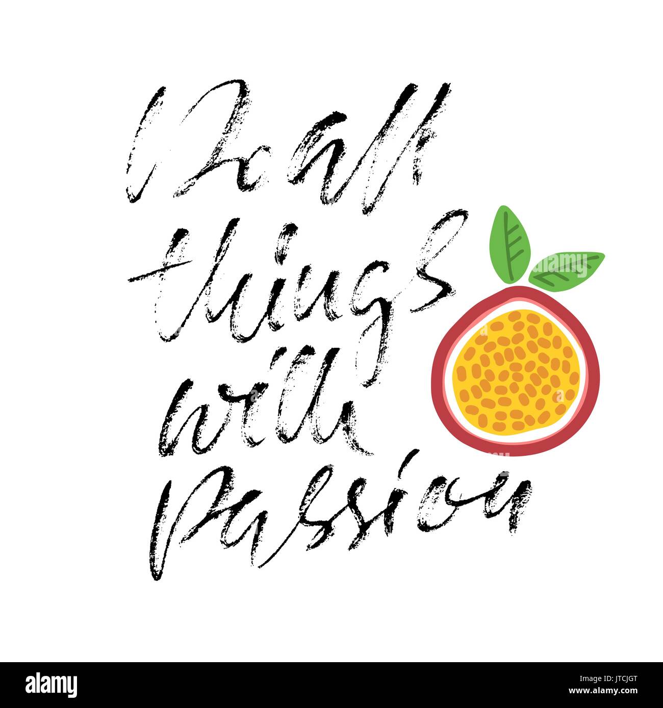 Do all things with passion. Calligraphy quote print. Vector ...
