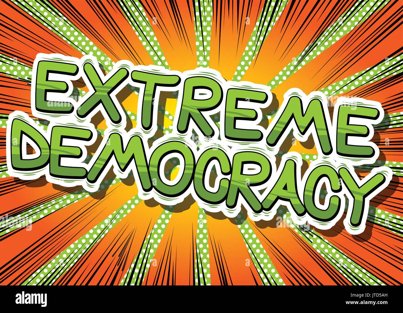 Extreme Democracy - Comic book style phrase on abstract background ...