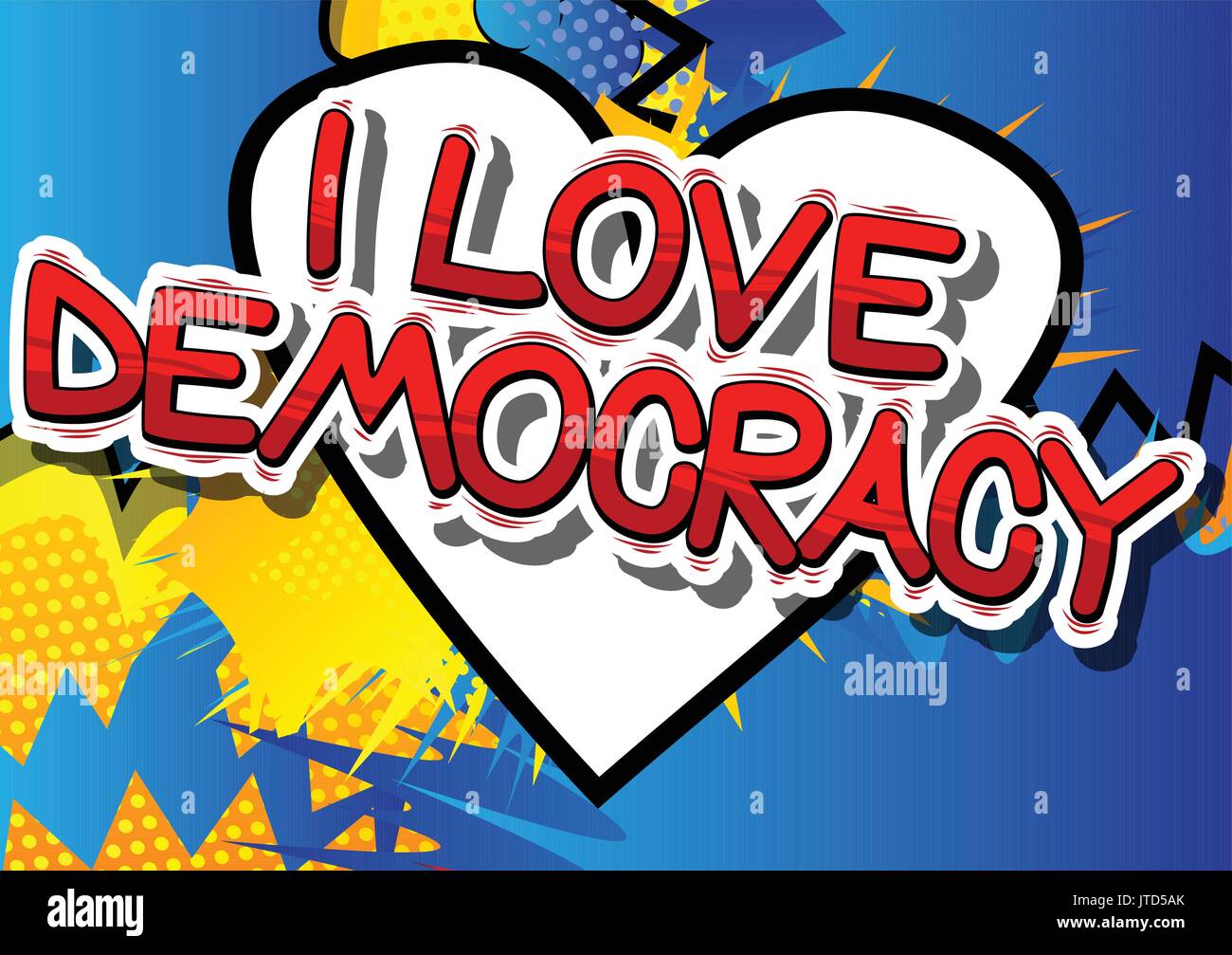 I Love Democracy - Comic book style phrase on abstract background Stock ...