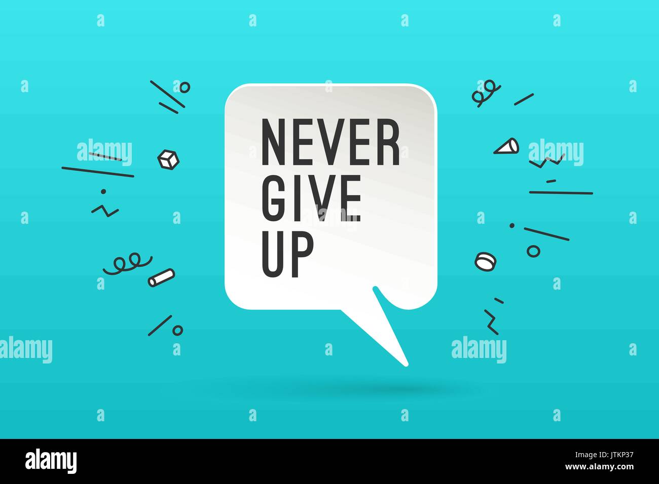 Never give up hi-res stock photography and images - Alamy Never give up hi-res stock photography and images - Alamy