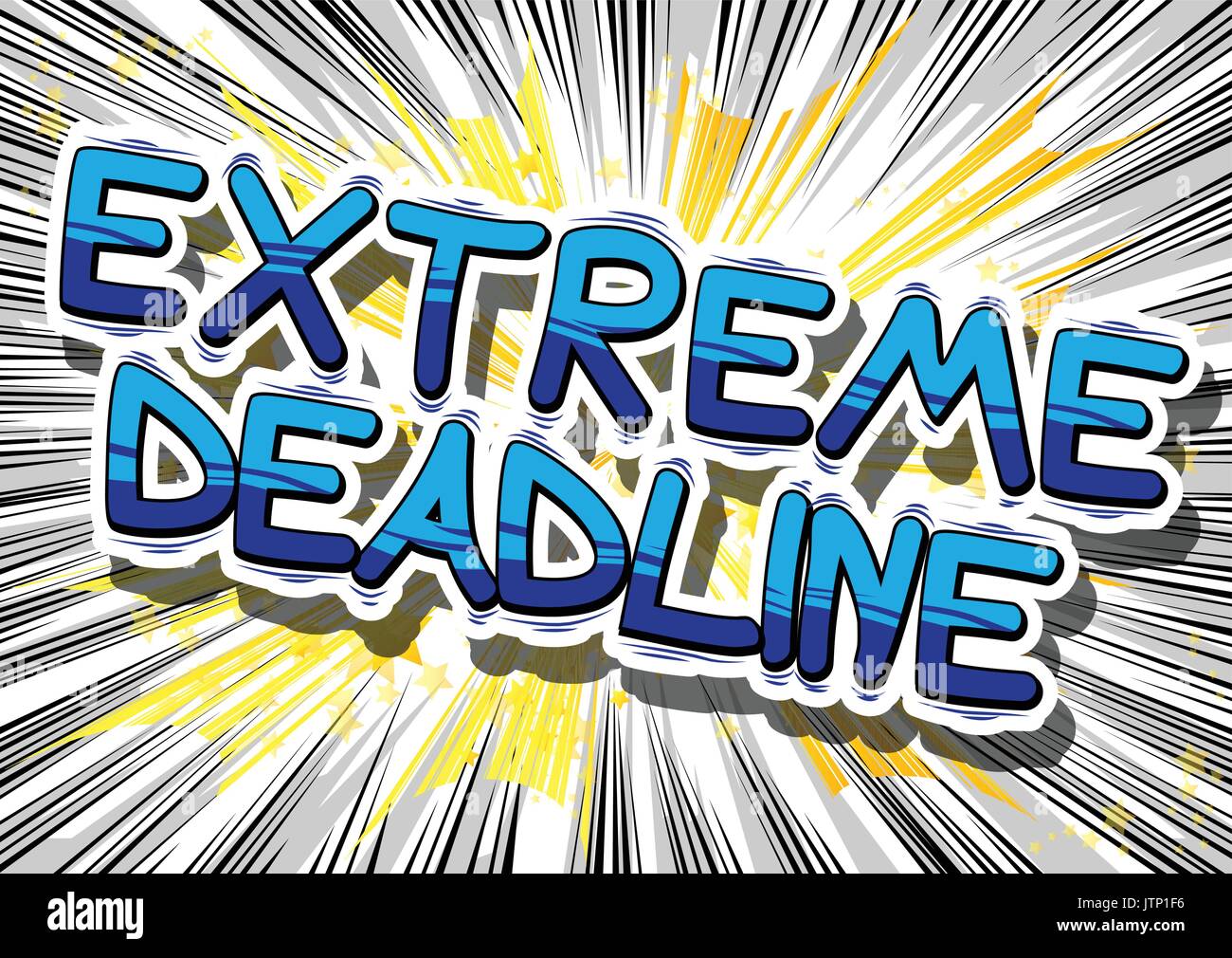 Extreme Deadline - Comic book style phrase on abstract background Stock ...