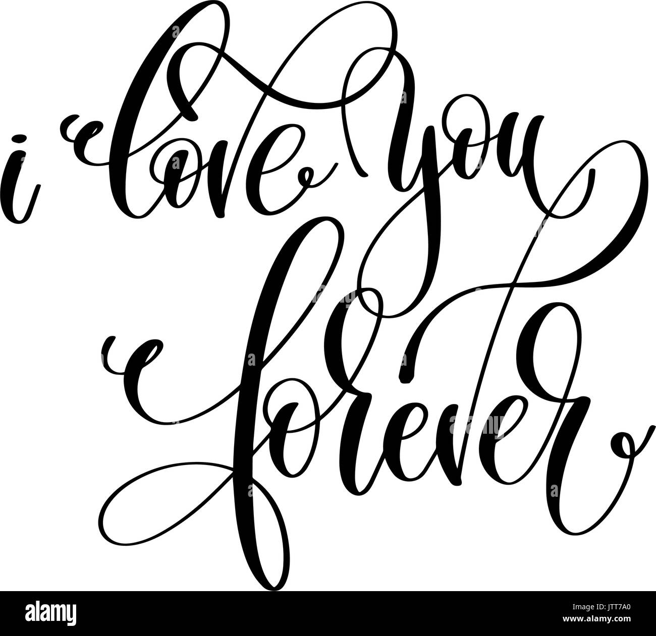 i love you forever black and white hand lettering inscription Stock ...