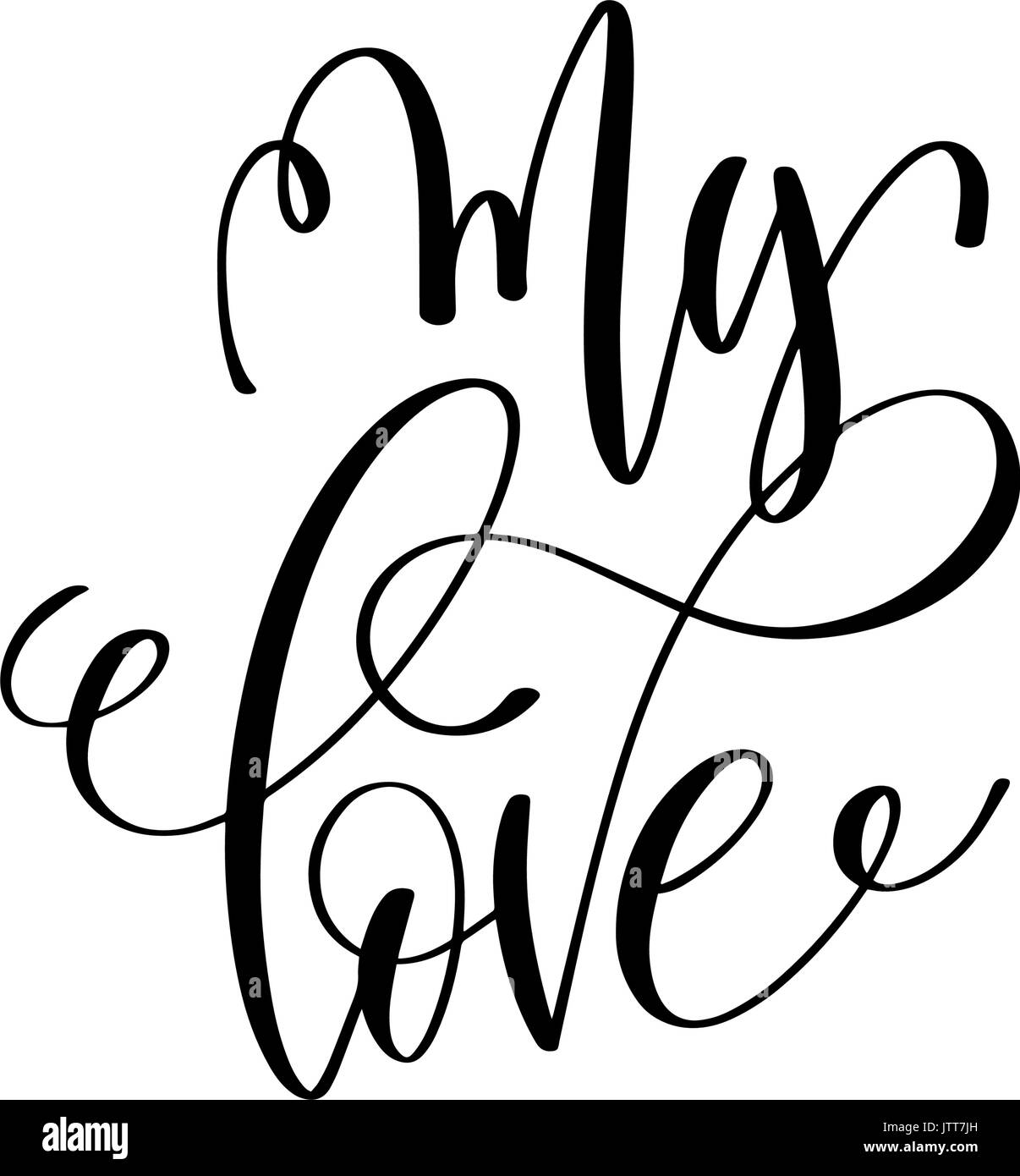 my love black and white hand lettering inscription Stock Vector Image ...