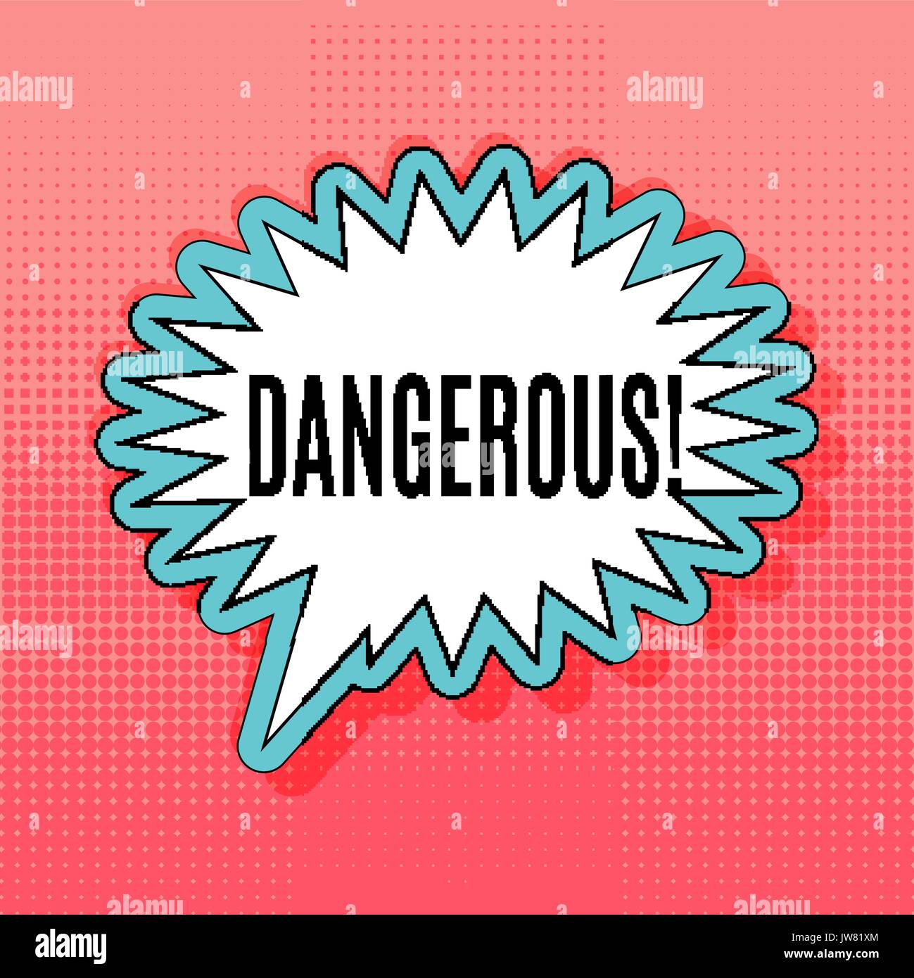 Abstract Banner with text Dangerous. Emotion and Curiosity Concept. Pop ...