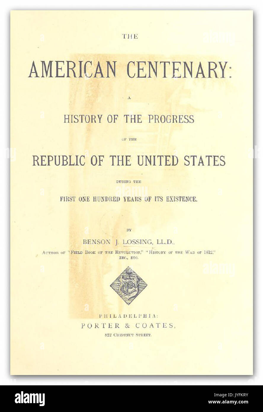 LOSSING(1876) The American Centenary Stock Photo - Alamy