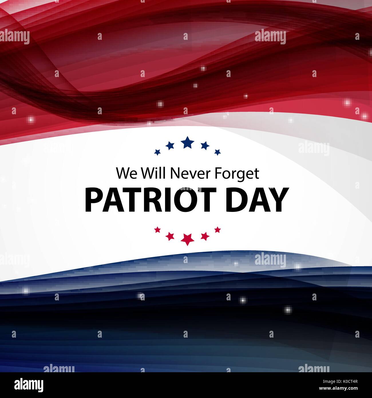 Patriot Day Background. September 11 Poster. We will never forget ...