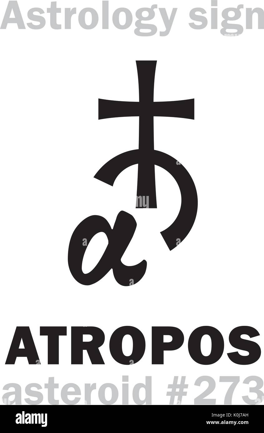 Astrology Alphabet: ATROPOS, asteroid #273. Hieroglyphics character ...