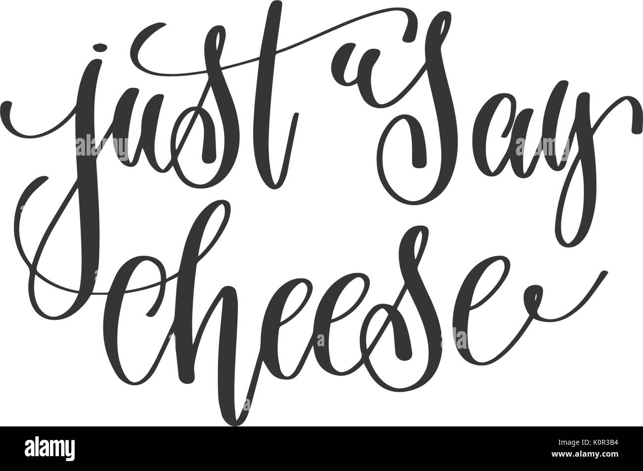 just say cheese - hand lettering positive quote Stock Vector Image ...
