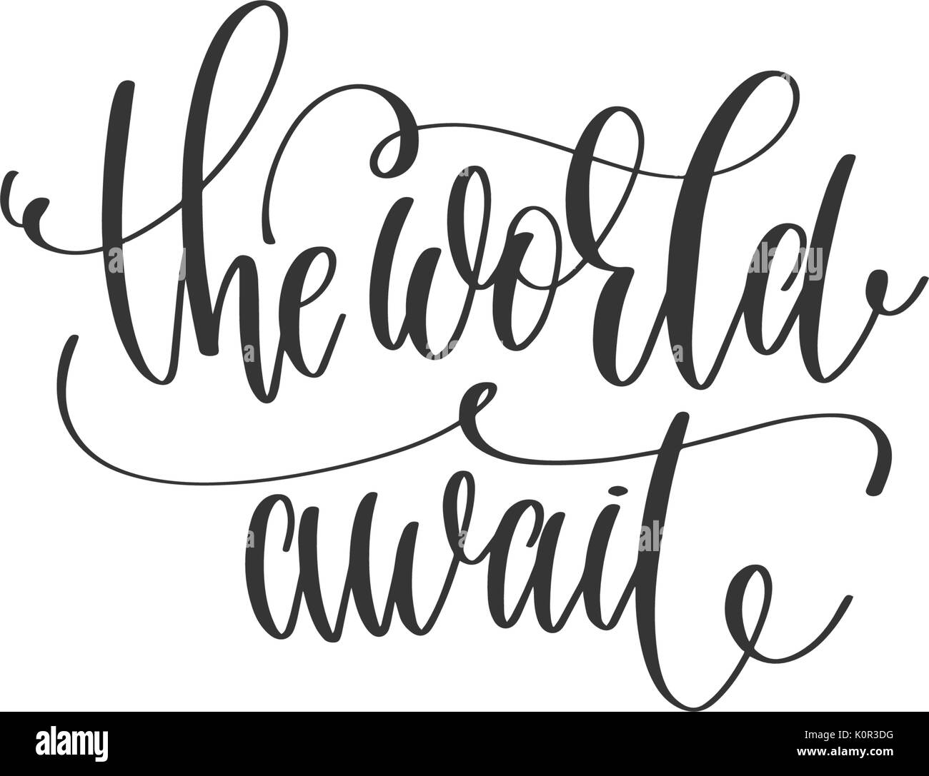 the world await - hand lettering inscription Stock Vector Image & Art ...
