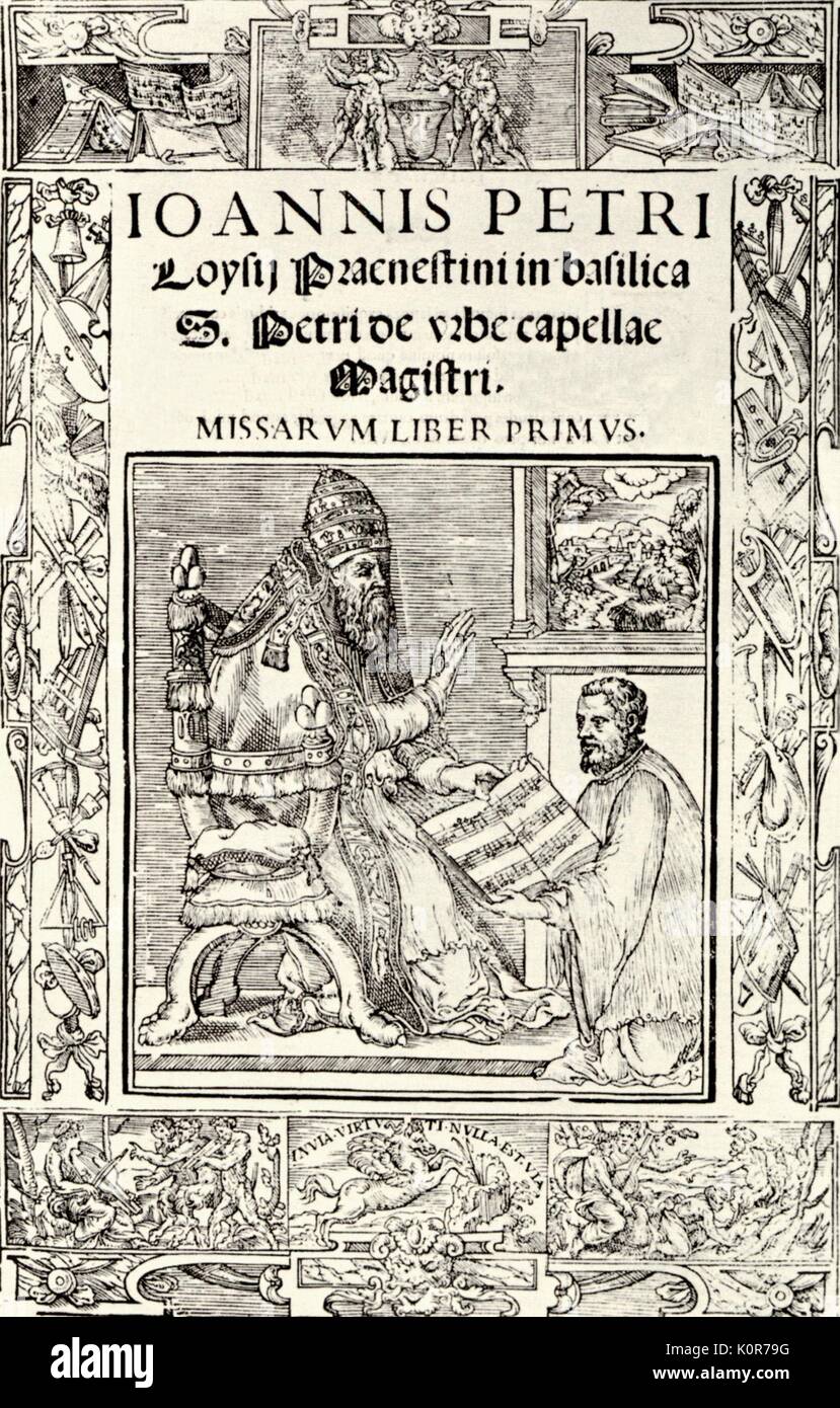 Giovanni Pierluigi da Palestrina giving his work 'Missa Liber Primus ...