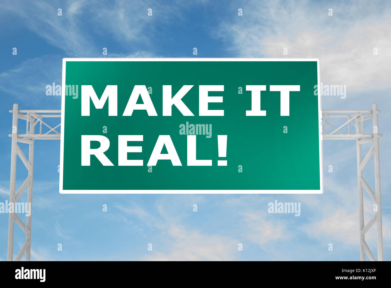 3D illustration of "MAKE IT REAL!" script on road sign Stock Photo - Alamy