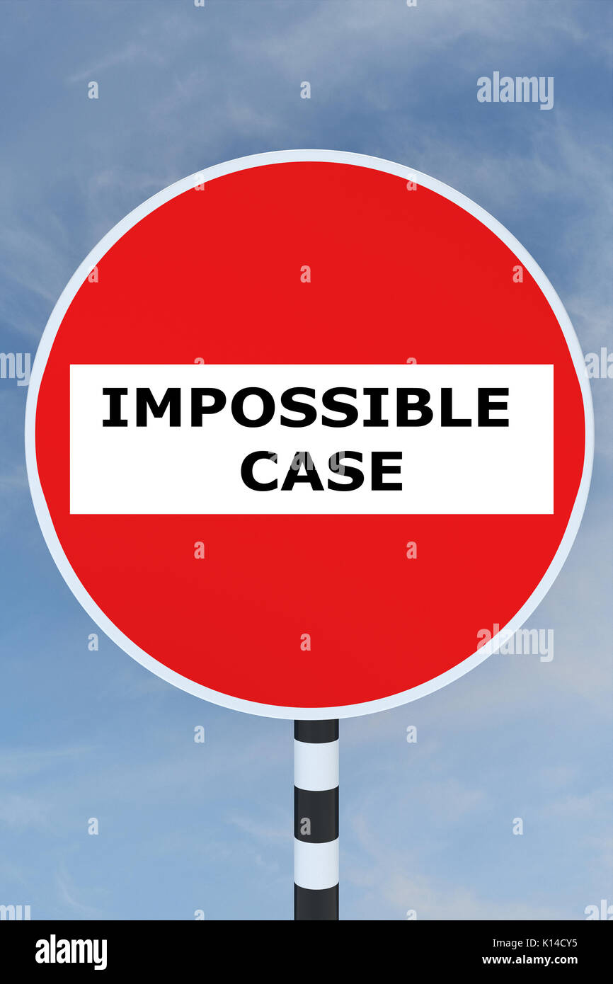 3D illustration of "IMPOSSIBLE CASE" title on No Entry road sign Stock ...